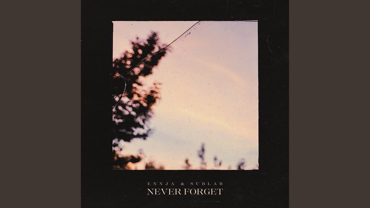 Never Forget - YouTube Music