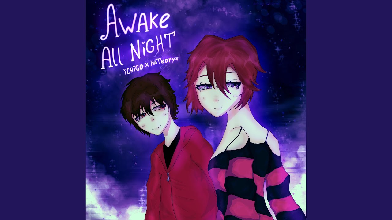 AWAKE ALL NIGHT - YouTube