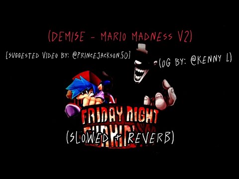 DEMISE // (Slowed + Reverb) [Mario Madness V2] [FNF] 🎶🎧 - YouTube