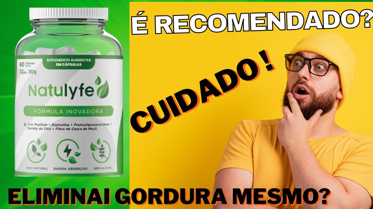 Natulyfe é bom? Natulyfe caps - Natulyfe original - Natulyfe é bom ...