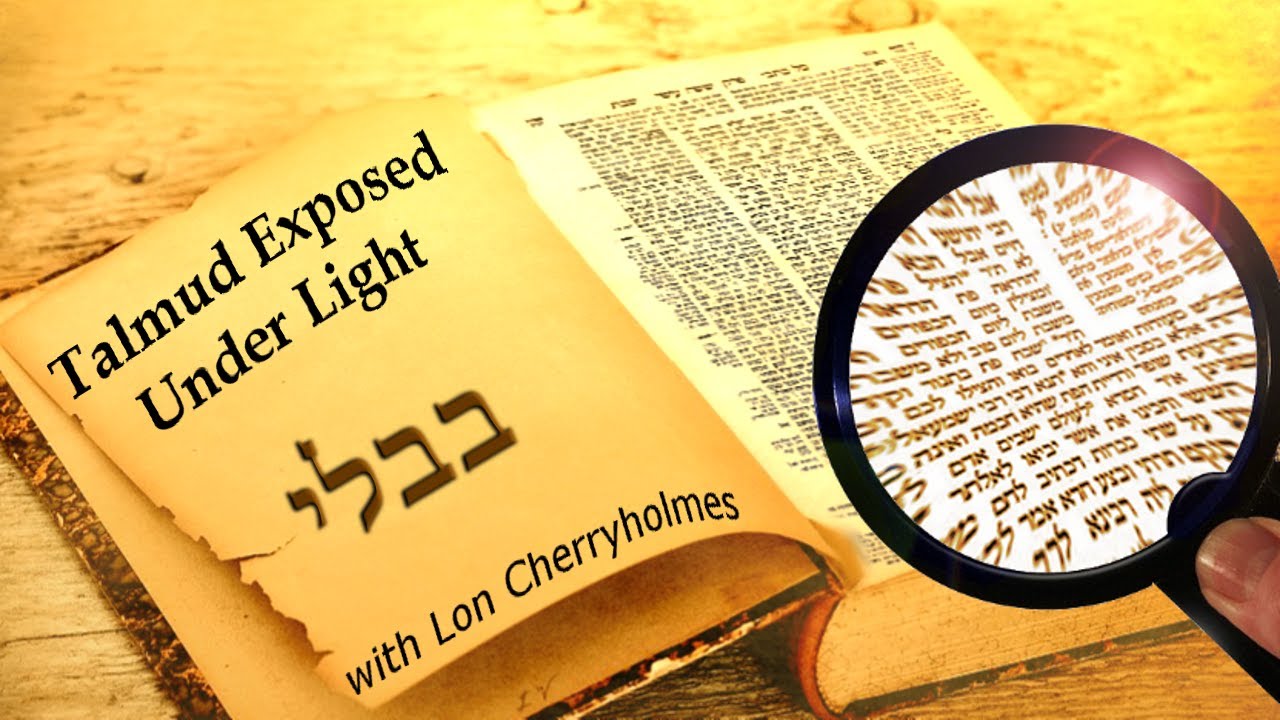 326) 01 'The Talmud Exposed... Under Light' with Lon Cherryholmes Jr ...
