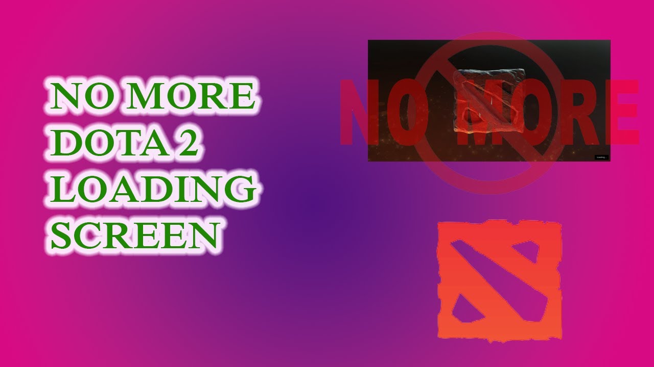 how to remove Dota2 loading screen 2023 | 100% working - YouTube