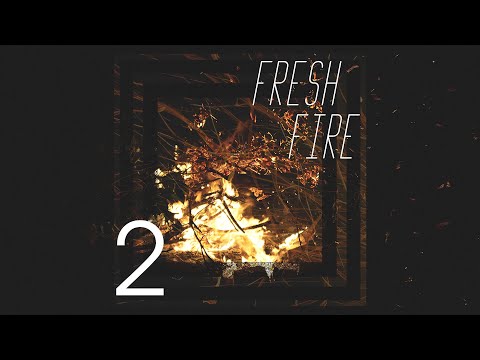 Fresh Fire 2 - 06.13.21 - YouTube