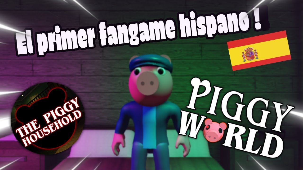 EL PRIMER FANGAME HISPANO DE PIGGY !! ( PIGGY WORLD - CHAPTER 1 ...