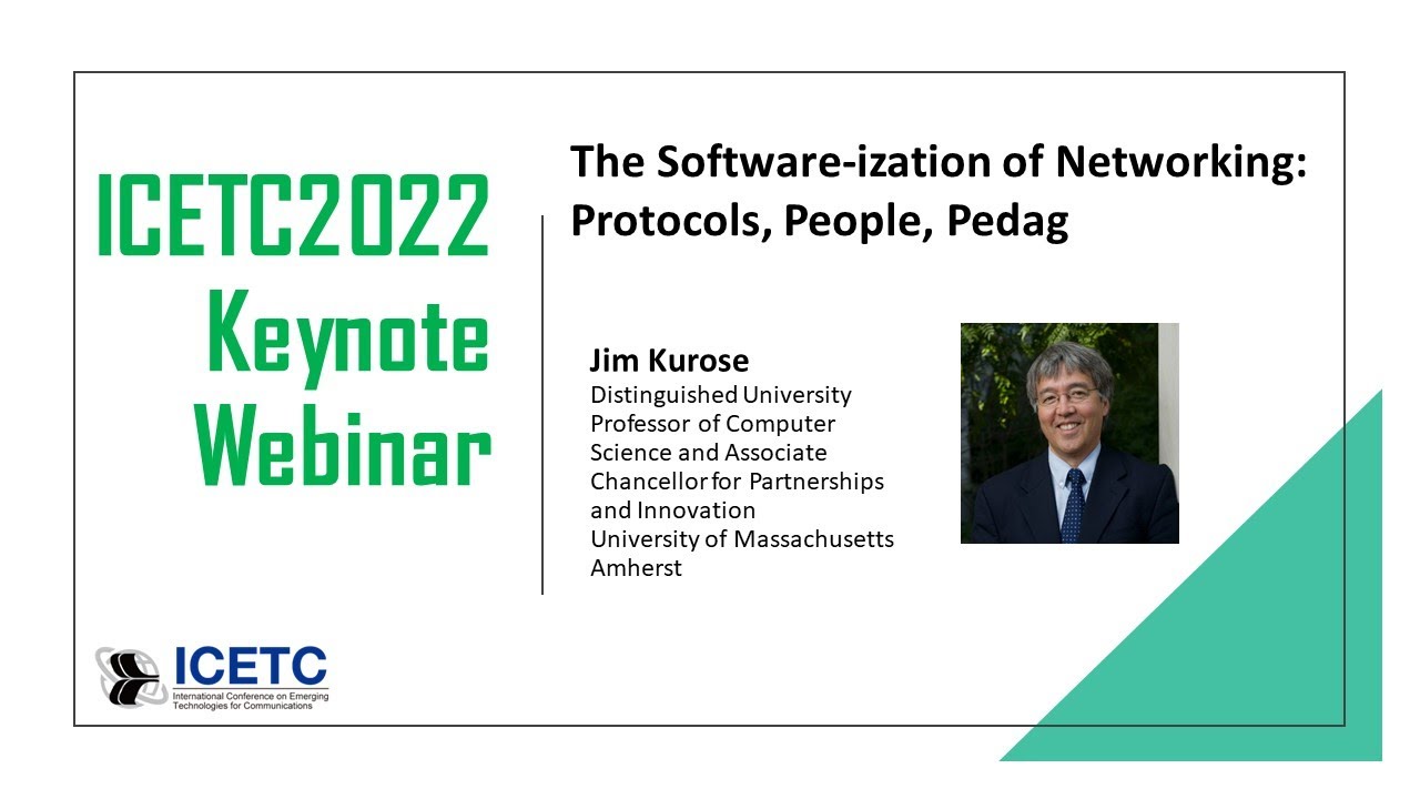 IEICE ICETC2022 Keynote Webinar：The Software-ization of Networking ...
