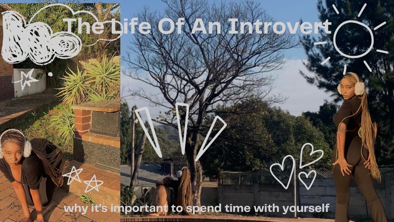 the life of an introvert(why it’s important to spend time with yourself ...