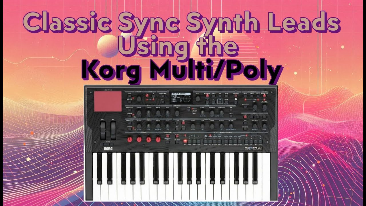 Create Jan Hammer & Prophet-5 Style Sync Leads on Korg Multi/Poly - YouTube