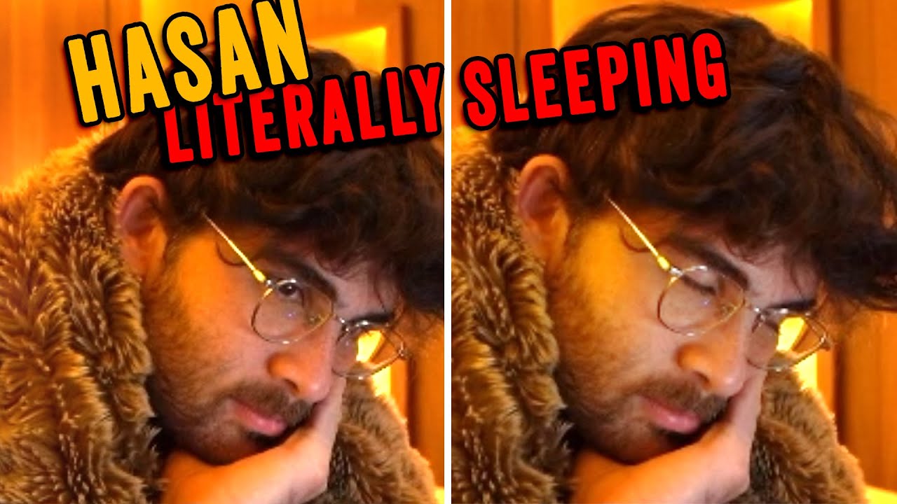 Hasan ACTUALLY FALLS ASLEEP during Stream 😴💤😴💤😴💤 - YouTube