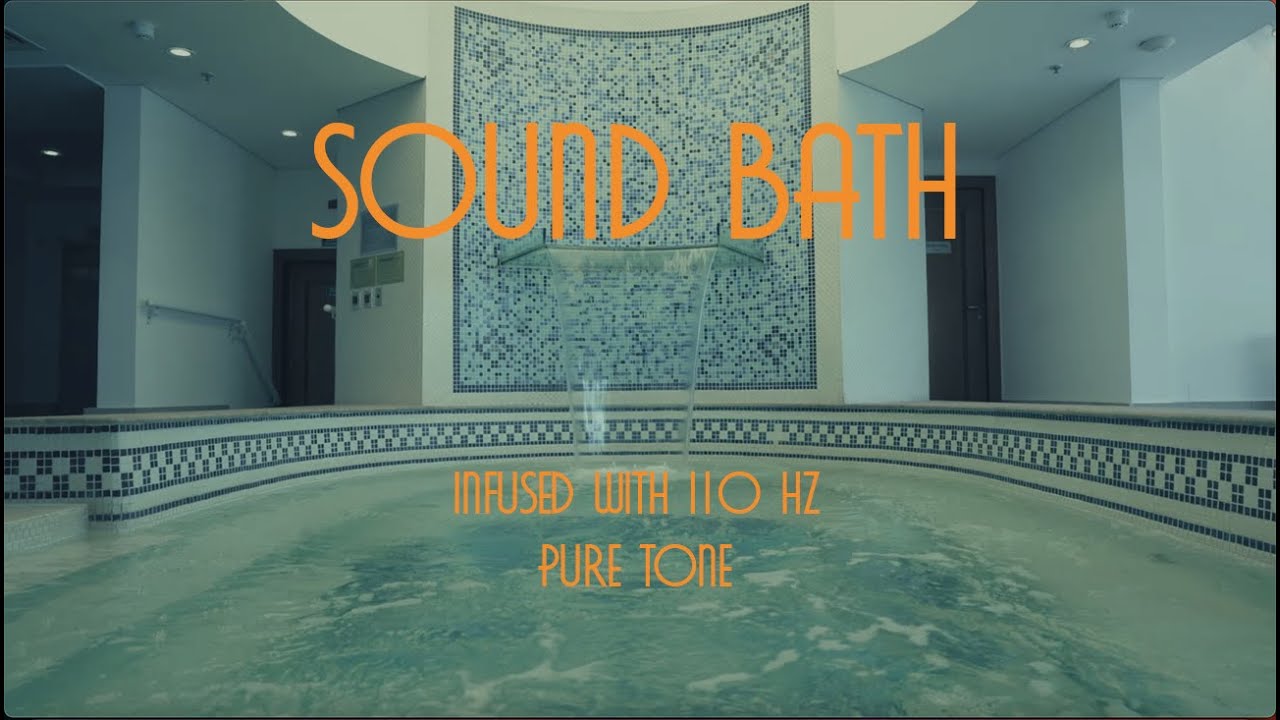 Sound Bath with 110 Hz Frequency - To clear your head and relax - YouTube