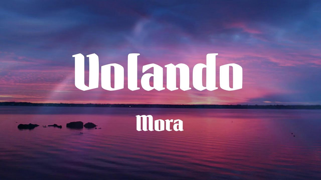 Mora - Volando (Letras) - YouTube
