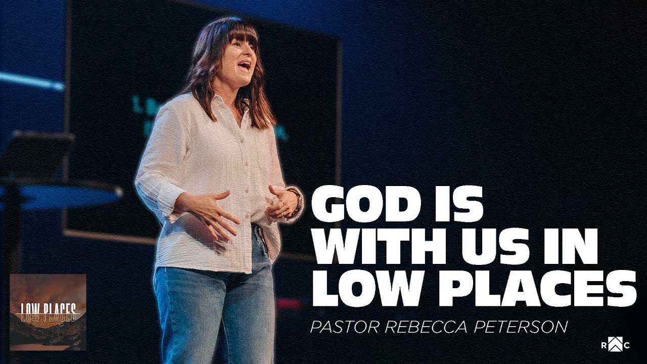 God Is With Us in Low Places | Pastor Rebecca Peterson - YouTube