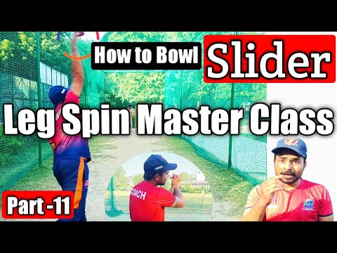 How to Bowl Slider ? Leg Spin Variations ! Best Drill For Slider ek ...