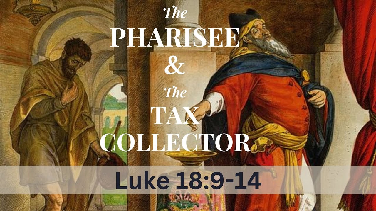 Sermon: Pharisee & Tax Collector (Luke 18:9-14) - YouTube