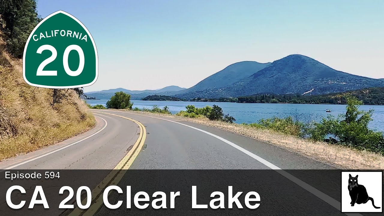 Scenic California Highway 20 along the shore of Clear Lake - YouTube