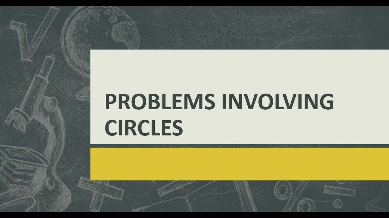 PROBLEMS INVOLVING CIRCLES (Circle and Square) - YouTube