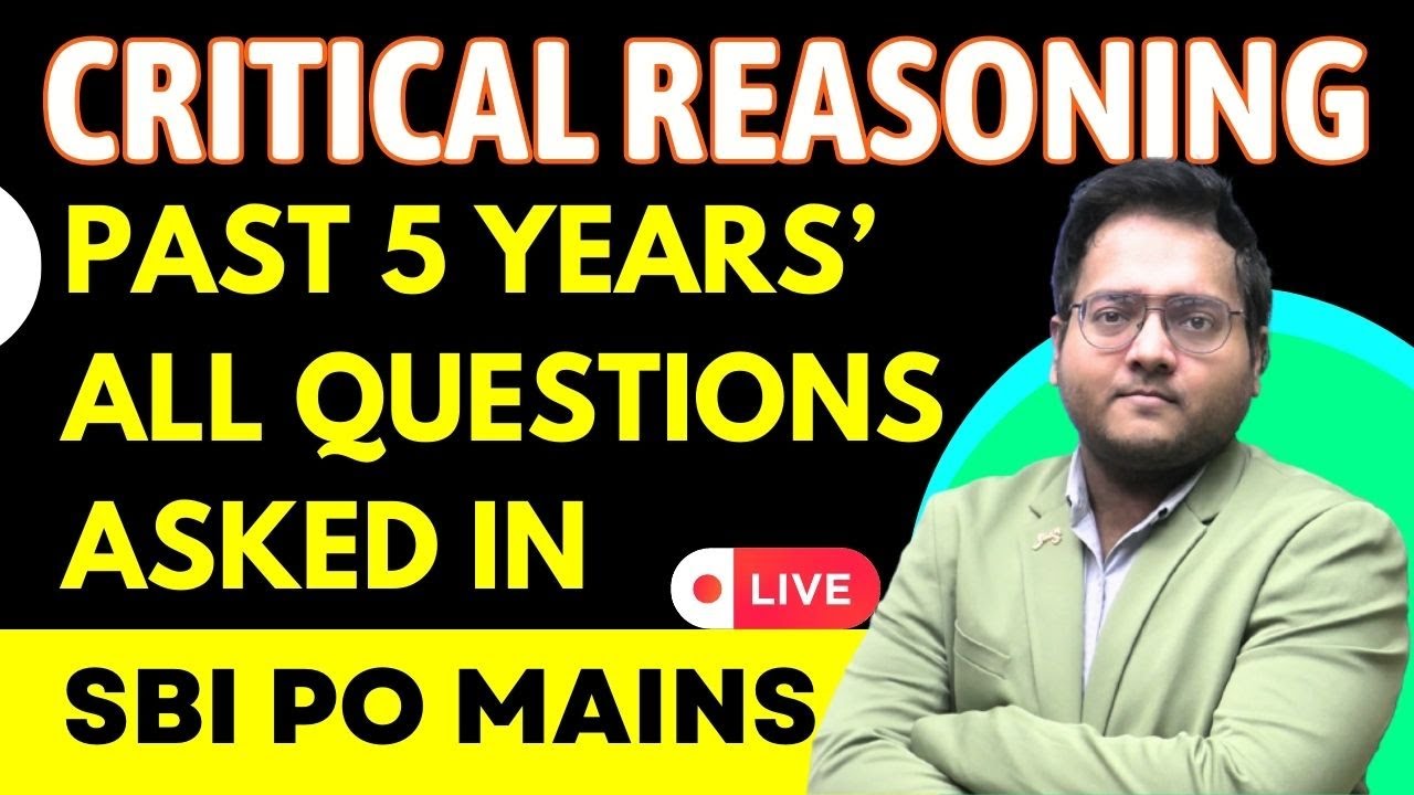 Critical Reasoning Complete in One Video | SBI PO Mains Past 5 Years ...