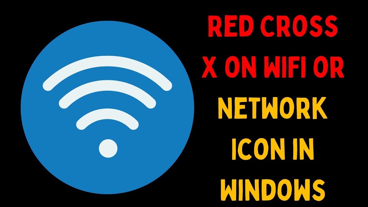 How to Fix Red Cross X on Wi-Fi or Network Icon in Windows 11 - YouTube