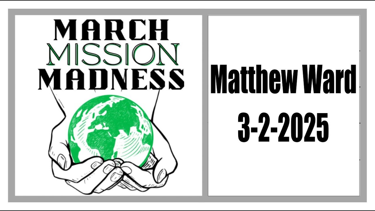 March Mission Madness - Matthew Ward - YouTube
