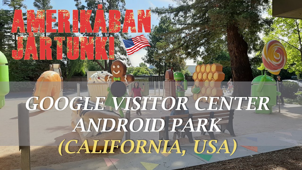 Google Visitor Center Android Park (California, USA) - YouTube