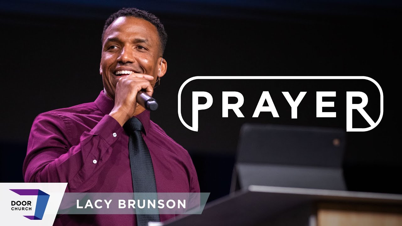 Why Do We Pray? Lacy Brunson | Sunday PM, Mar 6, 2022 | Door Church ...