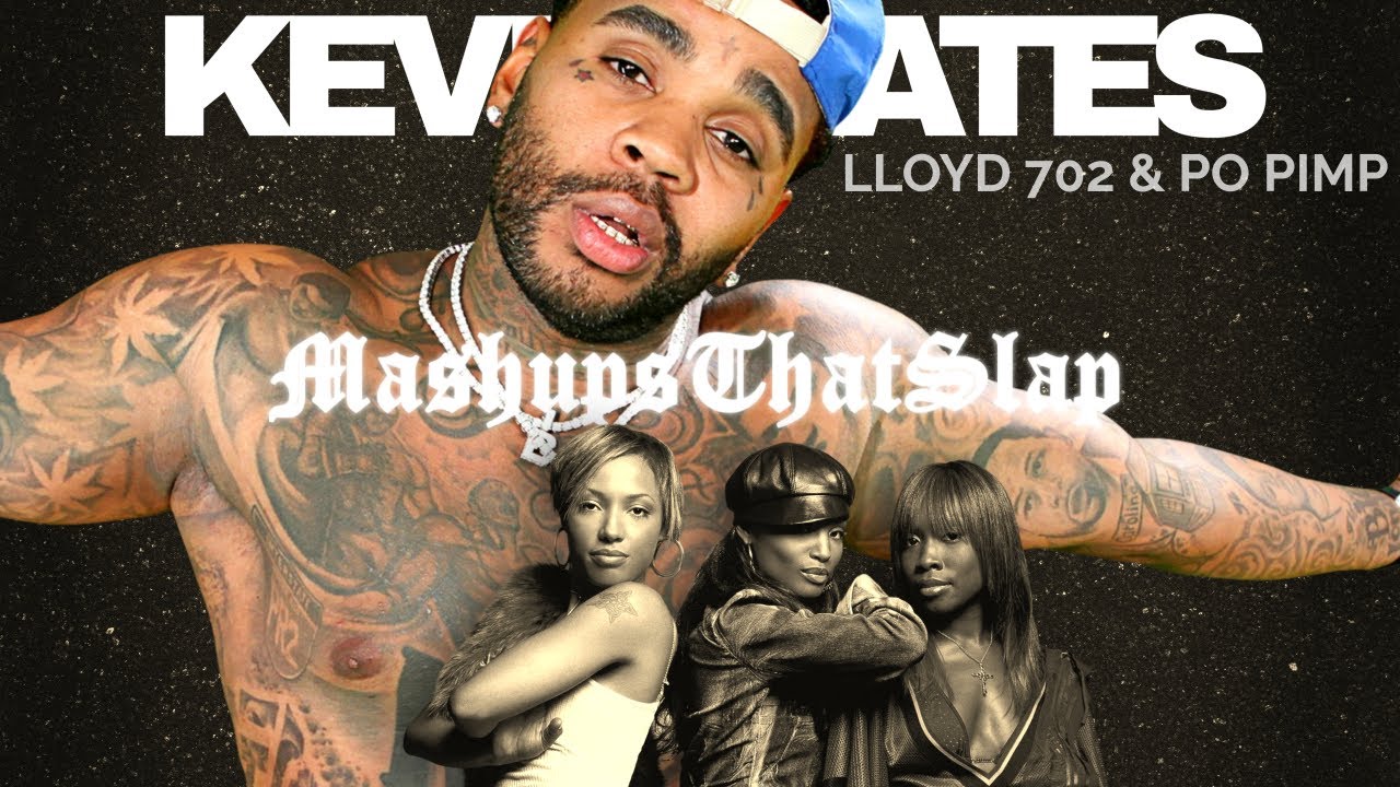 Kevin Gates x Po Pimp - 702 Get It Together x Get It Shawty x Lloyd ...