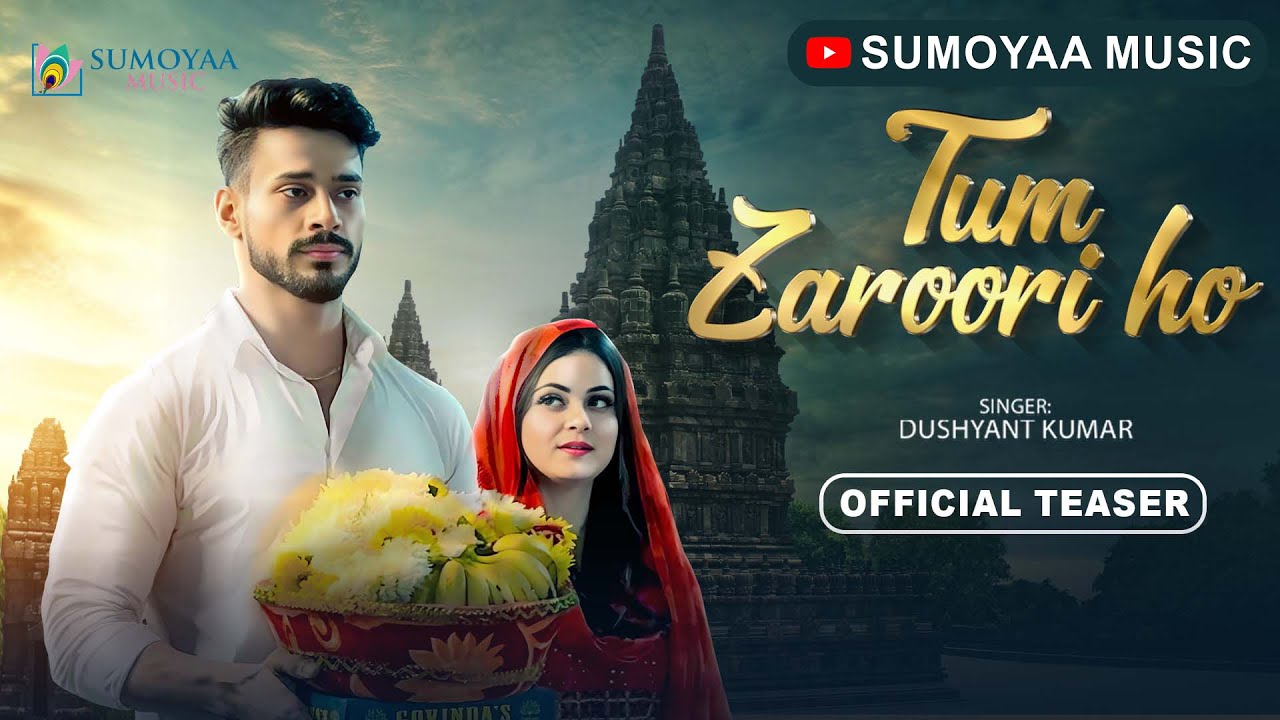 Song Teaser | Tum Zaroori Ho | Dushyant Singh | Ft. Daizy Aizy ...