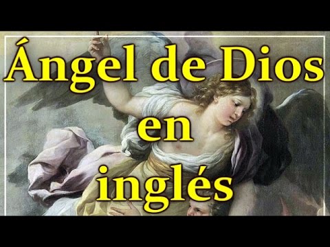 "Ángel de Dios" en inglés (de lento a rápido) - YouTube