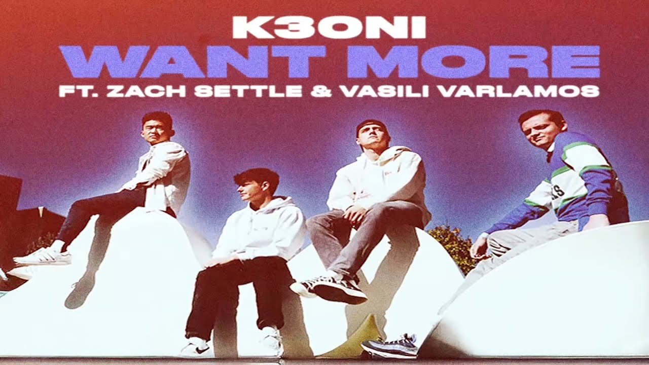 K3ONI - Want More (feat. Zach Settle & Vasili Varlamos) (Lyric Video) - YouTube