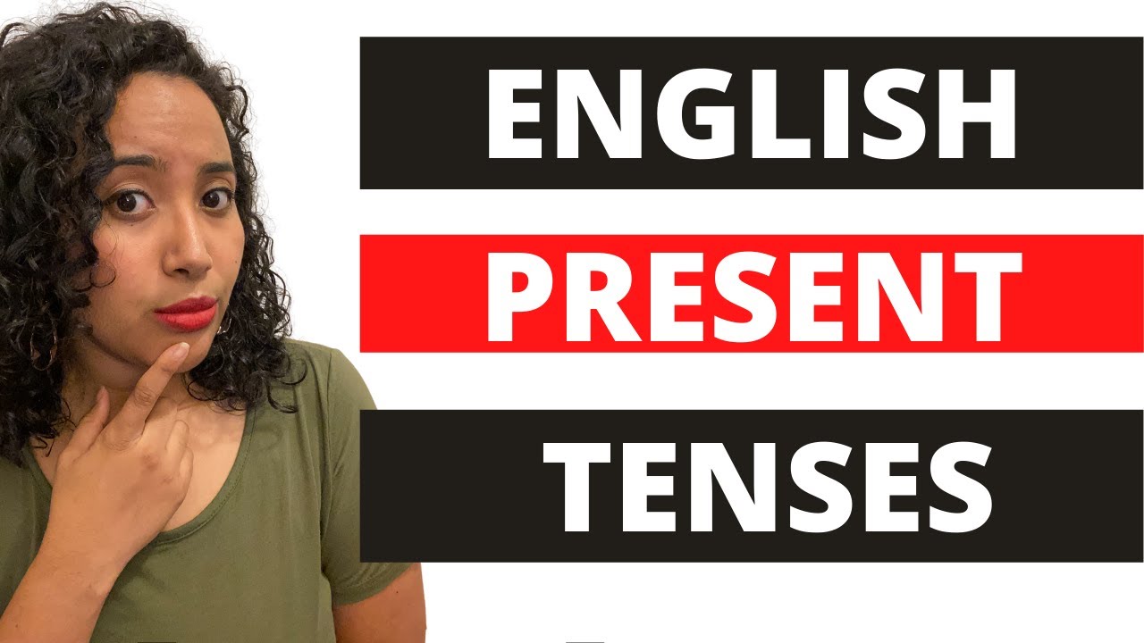 Learn the English Present Tenses | English Grammar Lesson - YouTube