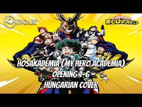 Hősakadémia [My Hero Academia] Opening 1-6 Hungarian Cover