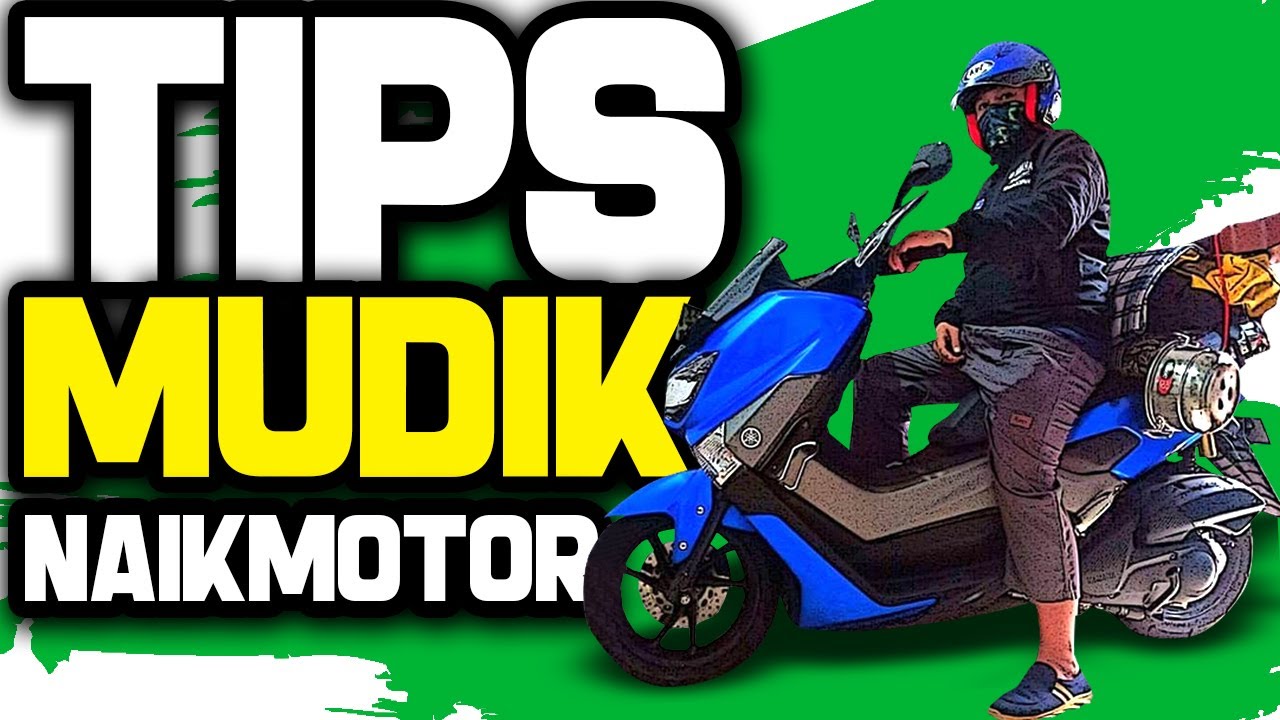 TIPS MUDIK NAIK MOTOR - YouTube