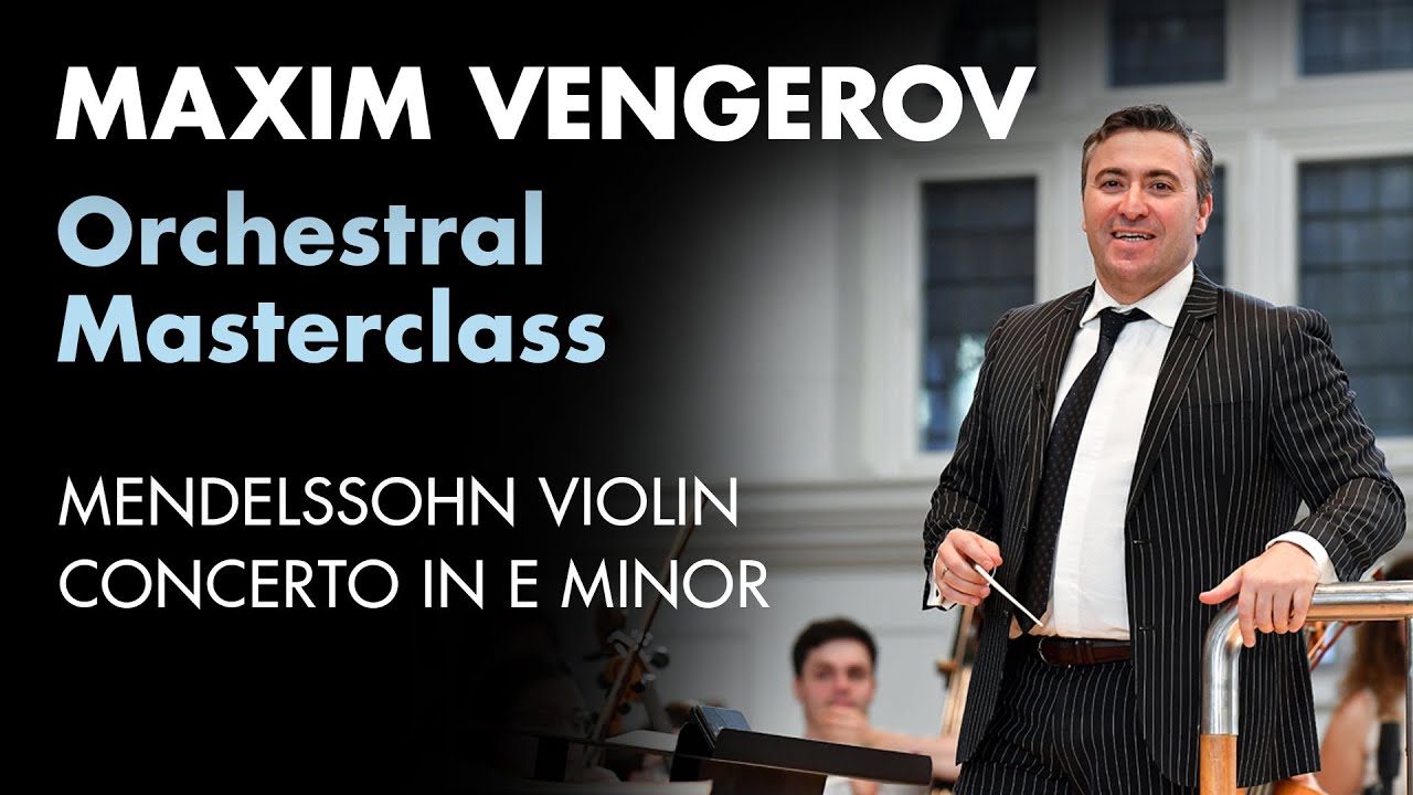 Orchestral Masterclass with Maxim Vengerov - YouTube