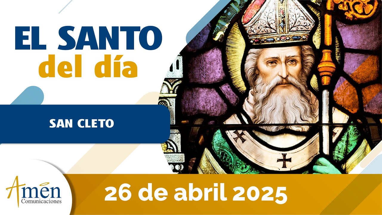 Santo de Hoy l 26 de Abril 2025 l San Cleto - YouTube