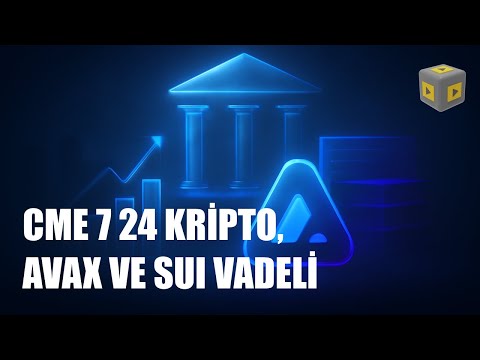 CME 7/24 ve AVAX–SUI Vadeli İşlemleri: Volatiliteyi Ne Belirleyecek?