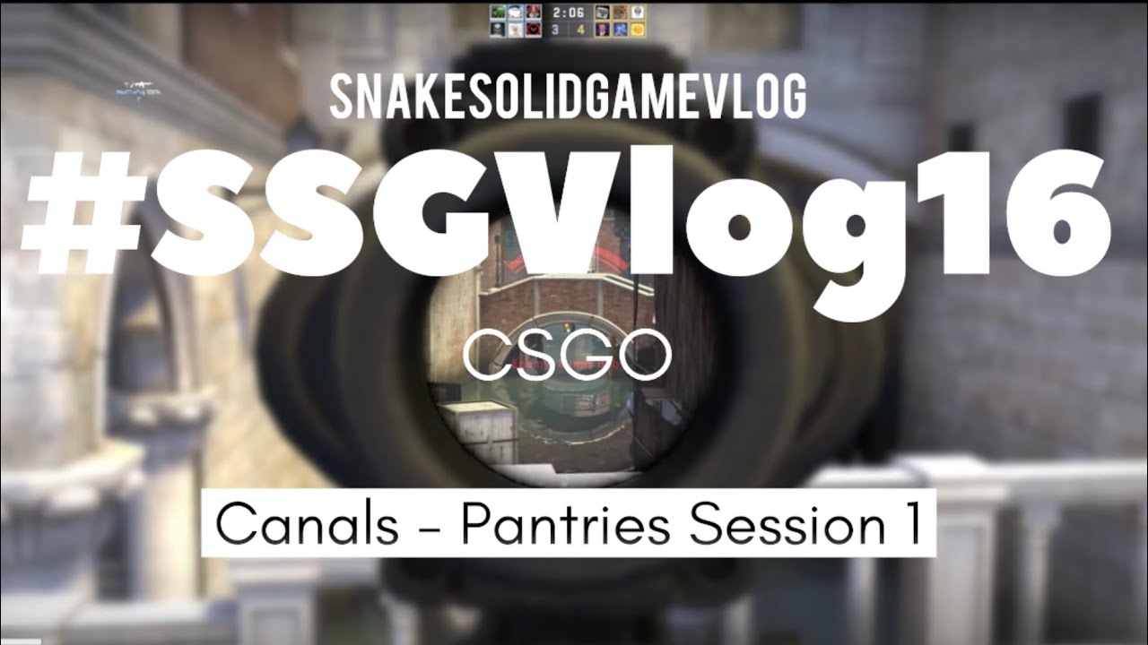 CSGO - Counter strike Global Offensive - Canals - Pantries Session 1 ...