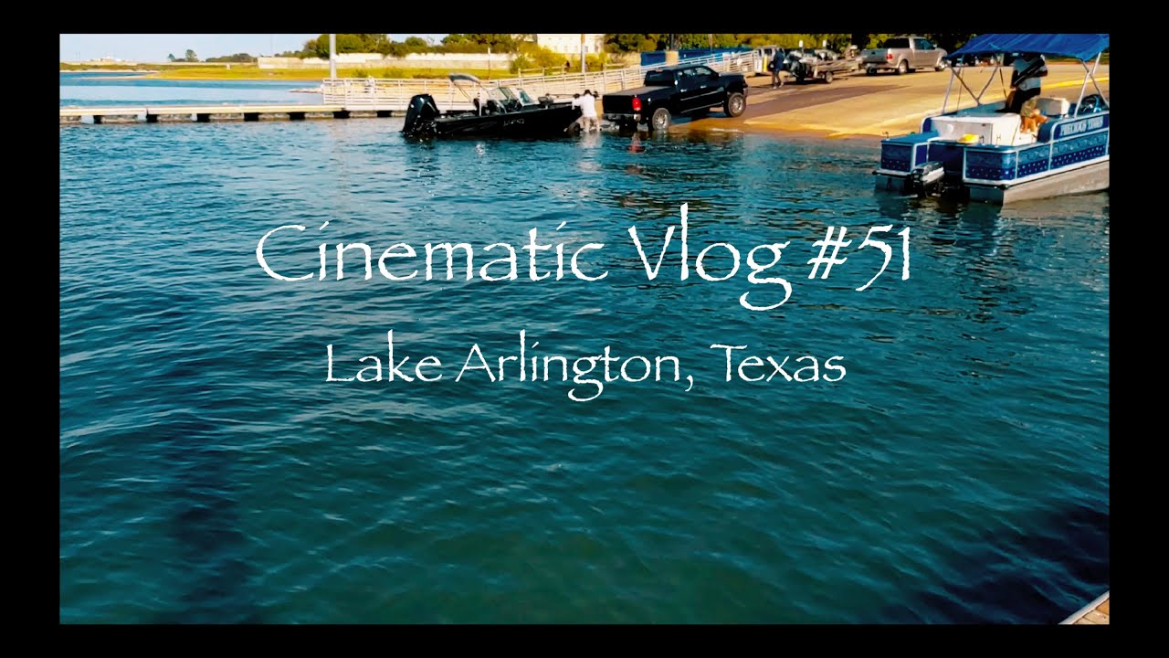 Cinematic Vlog #51 | Lake Arlington, Texas | Part 2/2 - YouTube