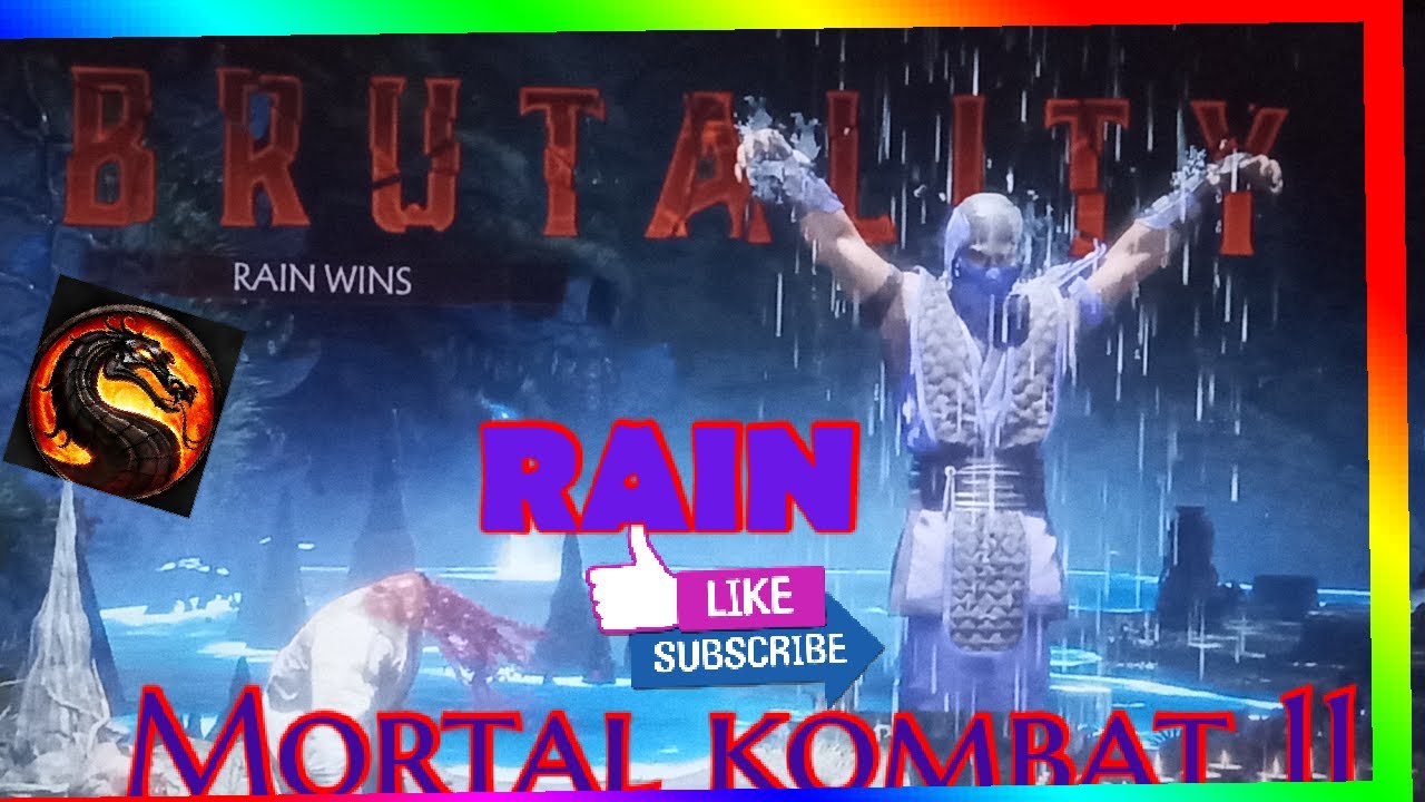 Mortal Kombat 11- WITH KLASSIC RAIN - BRUTALITY-Gameplay # ...