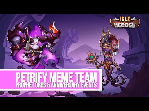 Idle Heroes - Petrify Meme Team Prophet Orbs & Anniversary Events - YouTube