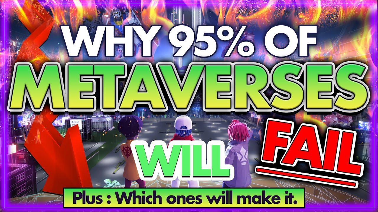 COLD HARD TRUTHS - 95% of METAVERSES will FAIL in 2022 - Which ones will make it. - YouTube