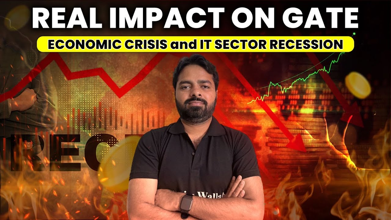 Real impact on GATE | Economic crisis and IT Recession | Must watch for ...