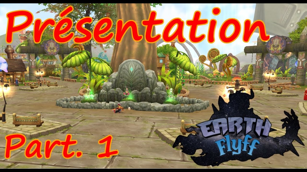 Earth FLYFF - Présentation du serveur [Part 1] - YouTube