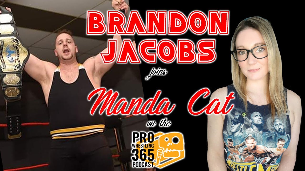 365 Pro Wrestling Podcast - Ep. #98 - w/ Brandon Jacobs - YouTube