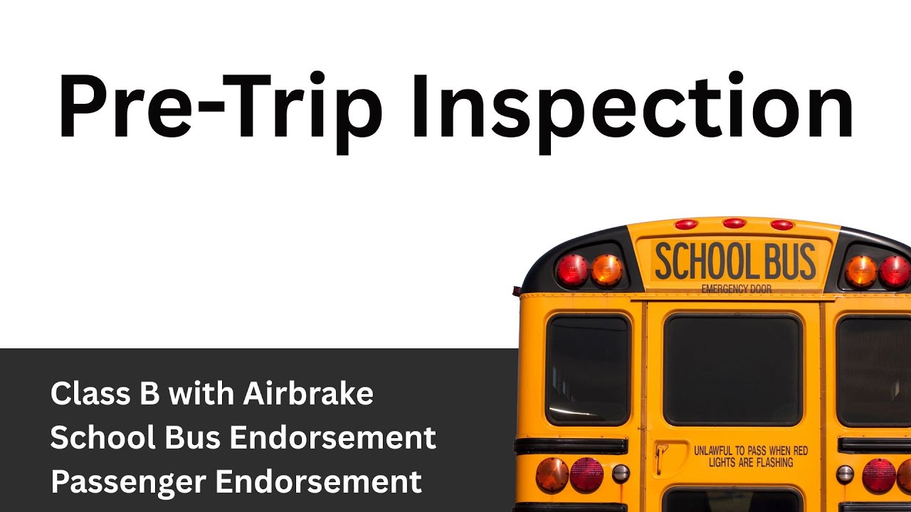 School Bus Pre-Trip Inspection for CDL | Step-by-Step Training Guide ...
