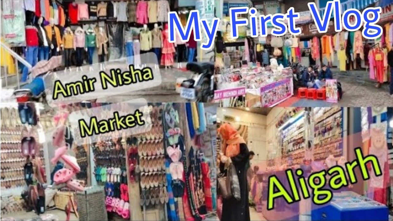 My First Vlog|Amir Nisha Market Aligarh|Amir Nisha|Aligarh|Amu|Aligarh ...