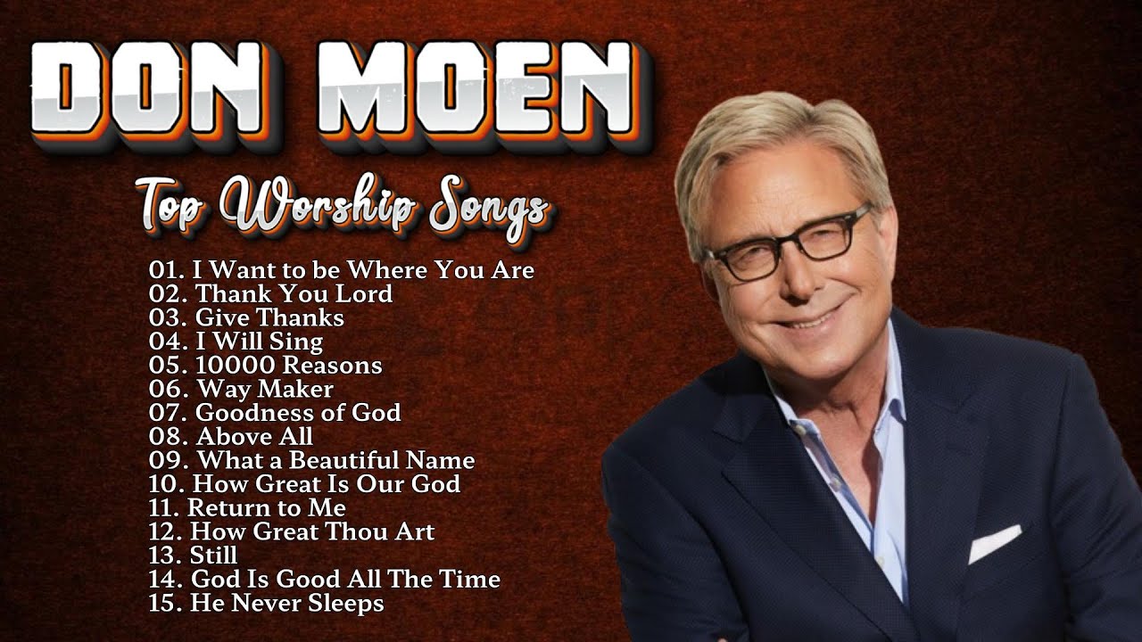 Top Don Moen Christian Worship Songs Of 2024 - Best Christian Music ...