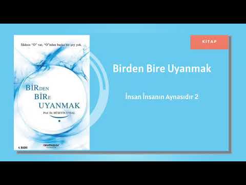 1 Bölüm   İnsan İnsanın Aynasıdır 2