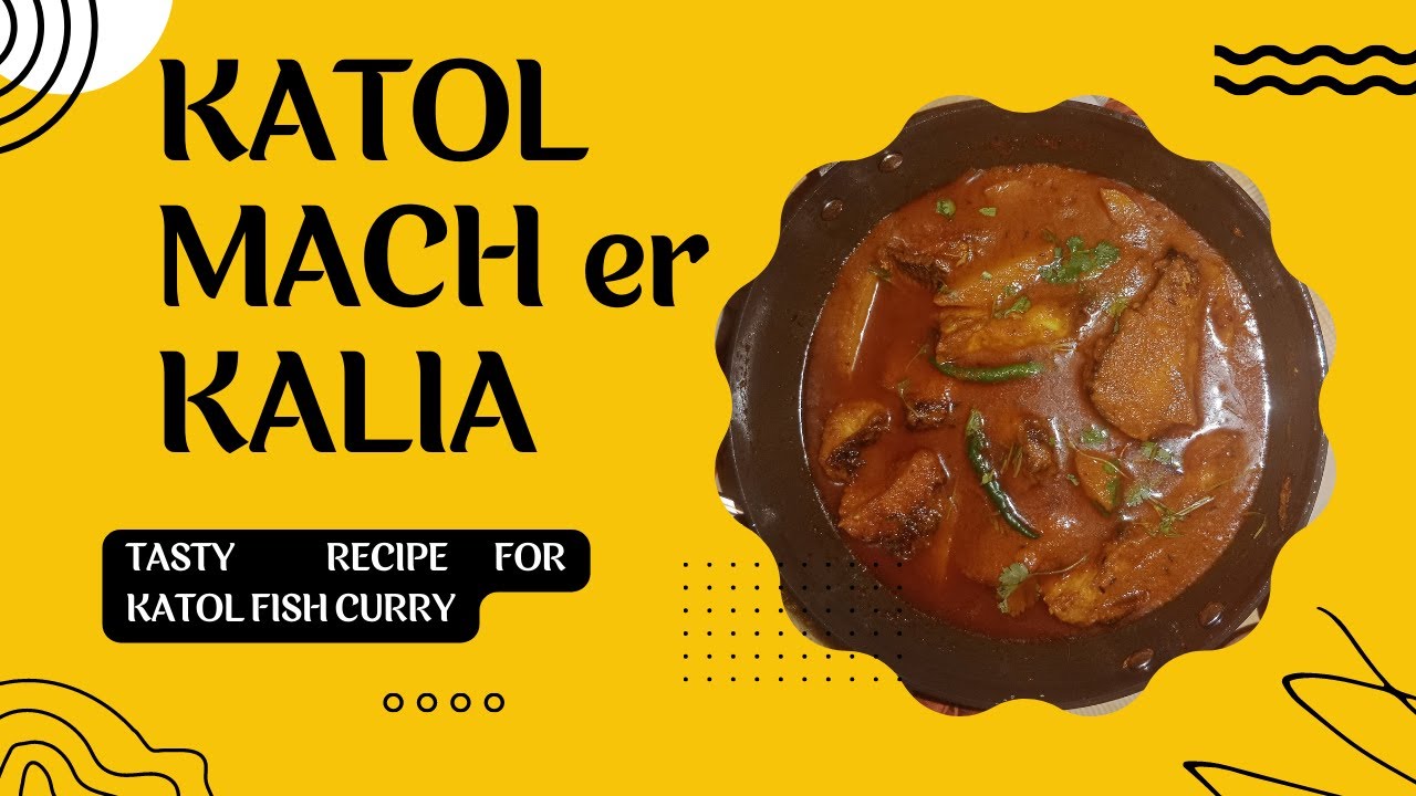 Katol machh er kalia by Manti, Fish curry Bengali style cooking recipe ...