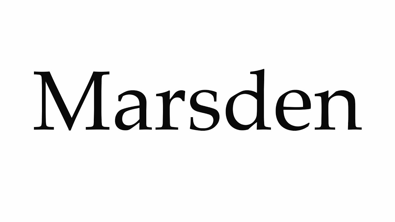 How to Pronounce Marsden - YouTube