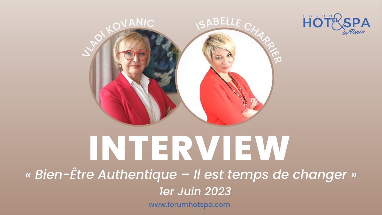 Forum HOTel&SPA 2023 - Interview avec Isabelle Charrier - YouTube