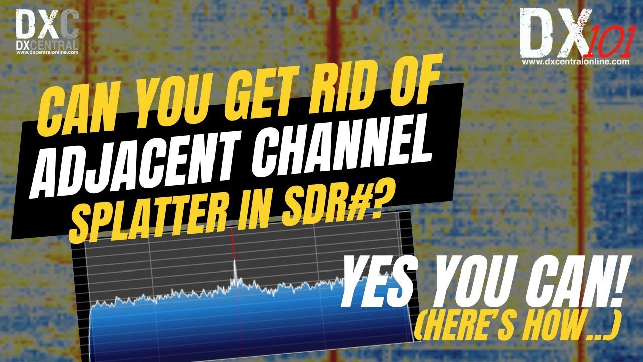 DX101 | Getting Rid of Adjacent Channel Splatter in SDRSharp (Using the Co-Channel Canceller ...